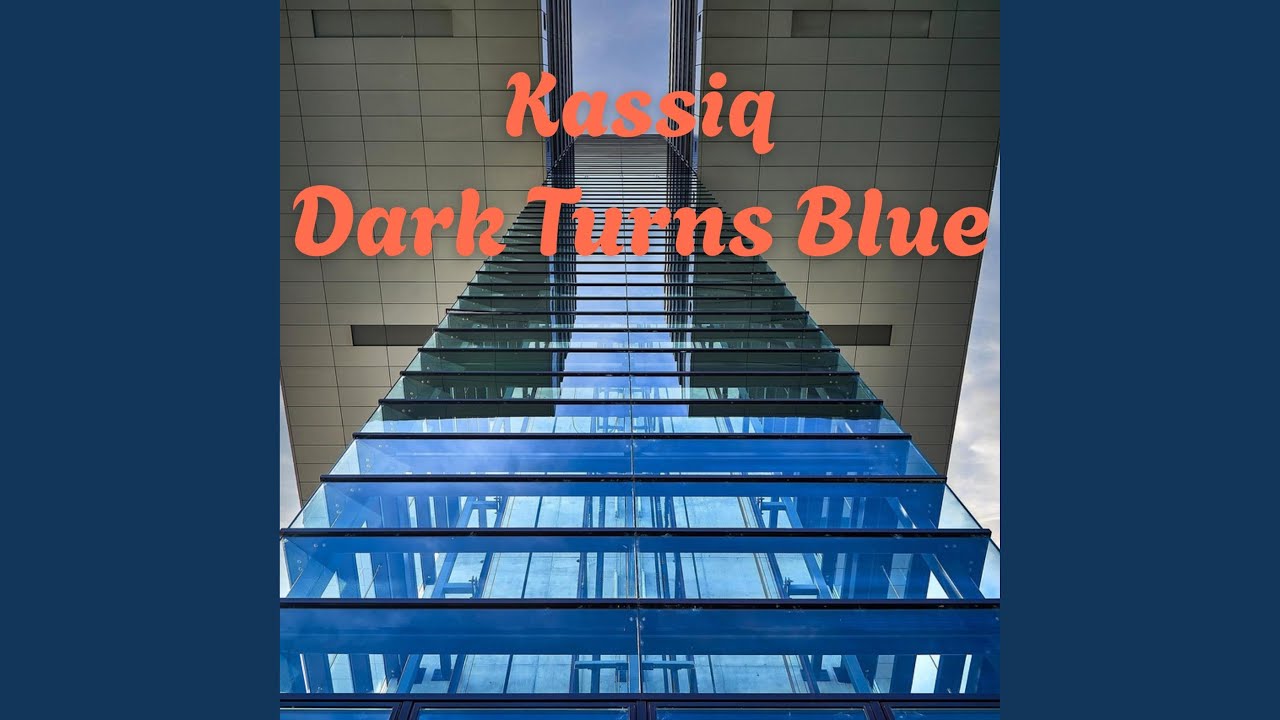 Dark Turns Blue - YouTube