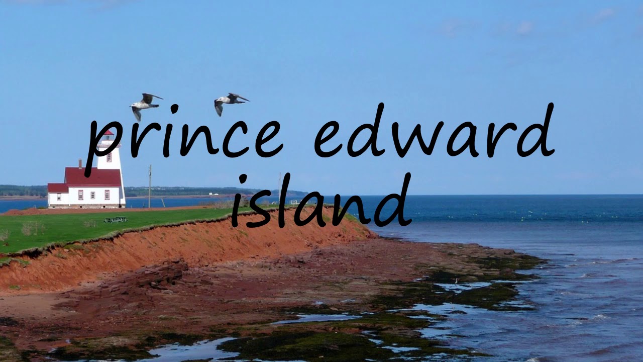 How to say prince edward island in English? - YouTube