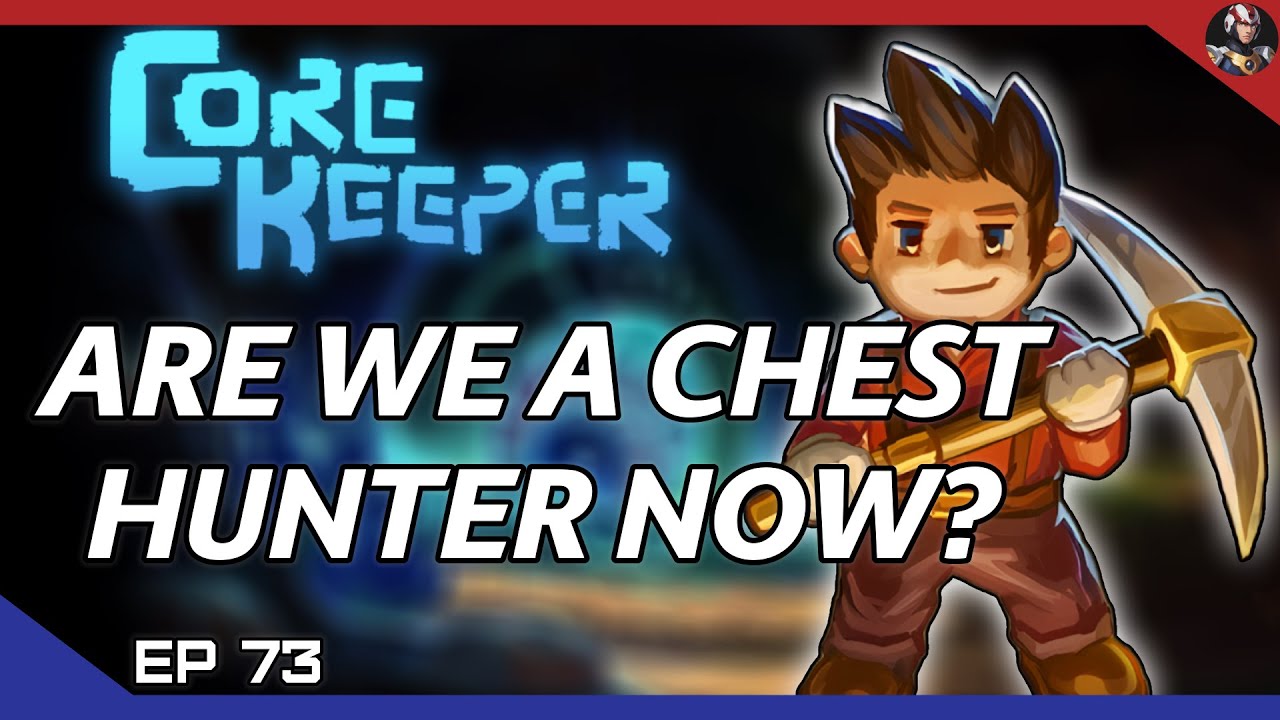 Core Keeper Playthrough | Episode 73: Are We A Chest Hunter Now? - YouTube