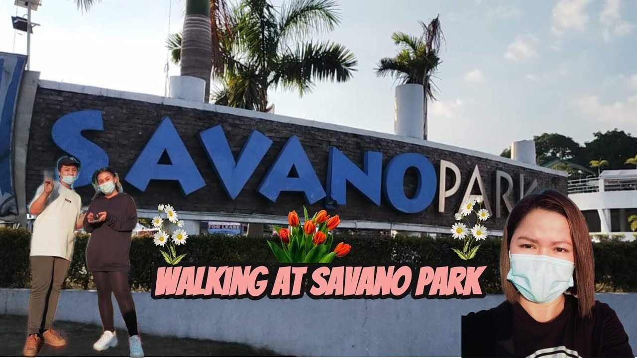 SAVANO PARK BULACAN#walking #exercise #savanopark - YouTube