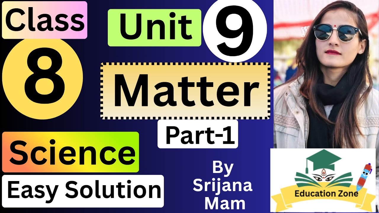 Class 8 Science Unit 9 | Matter – Part 1 | Complete Exercise Solution ...