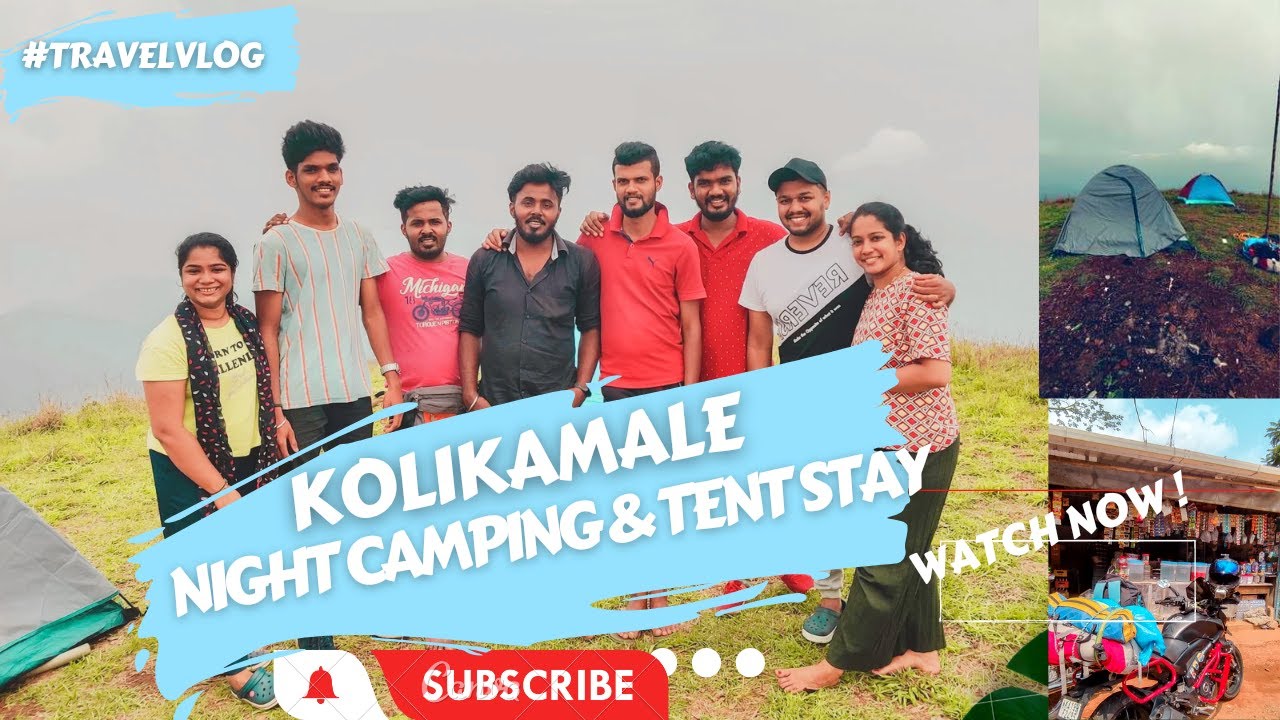 Kolikamale hills night tent stay | Monsoon trekking | camping ...