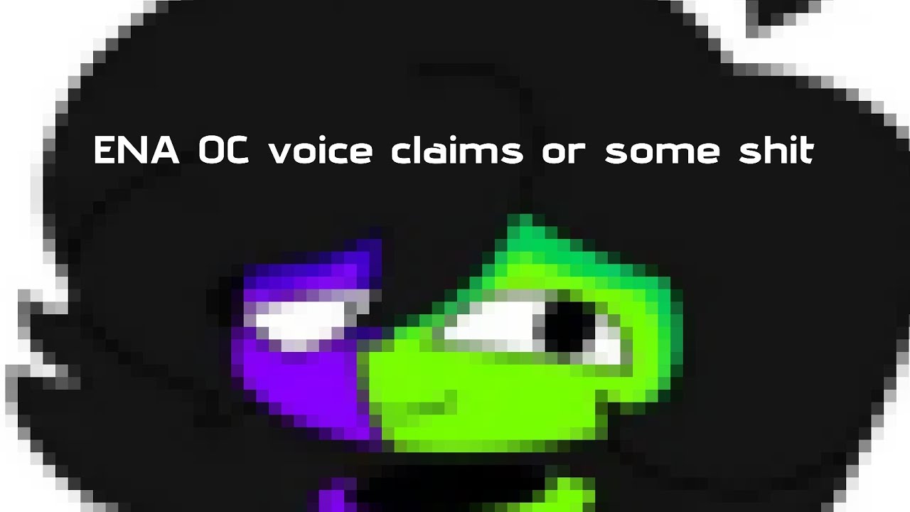 ENA oc voice claims because I saw a bunch of other ppl doing it ig ...