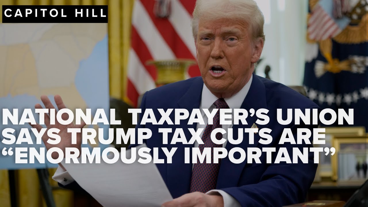 Trump's tax cuts are 'enormously important,' National Taxpayers Union ...