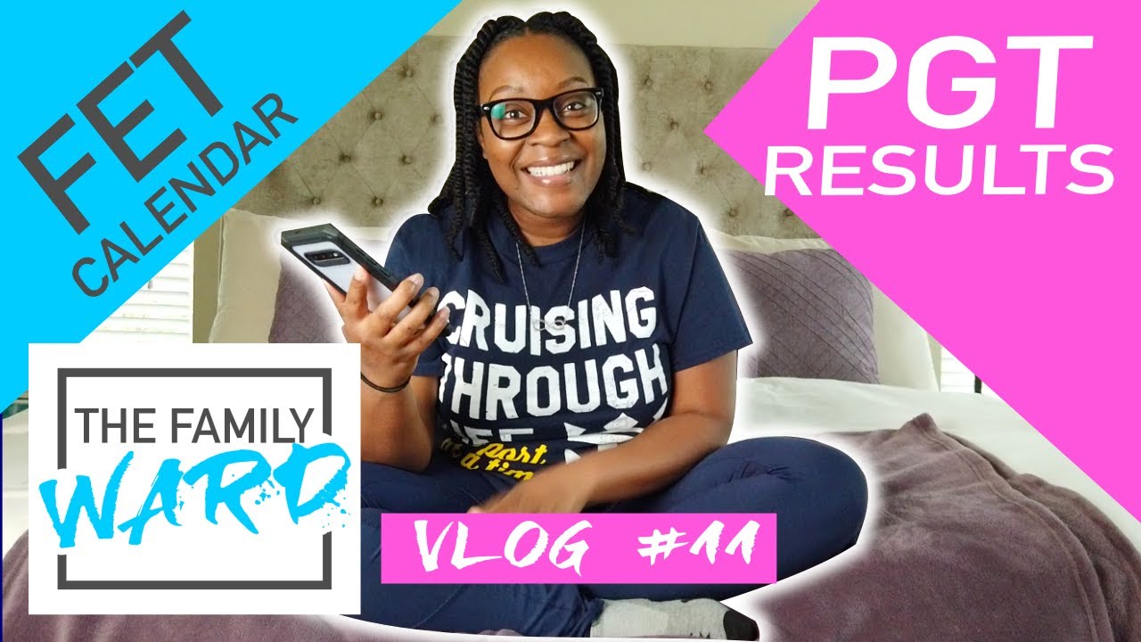 We got our FET Calendar!!! PGT RESULTS!!! IVF / TTC JOURNEY - Vlog #11 ...
