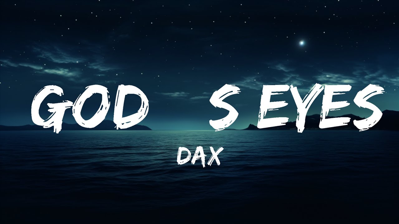 Dax - God’s Eyes (Lyrics) | 25 Min - YouTube