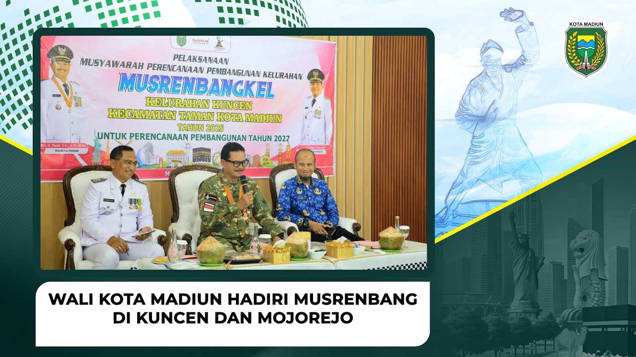 Serap Aspirasi Warga, Wali Kota Madiun Hadiri Musrenbang di Kuncen dan ...