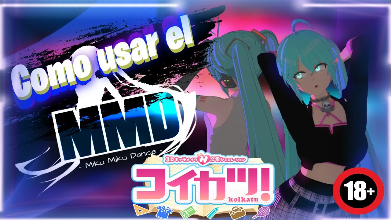 KOIKATSU #21 Como usar Miku Miku(MMD)Dance dentro del Chara Studio - YouTube