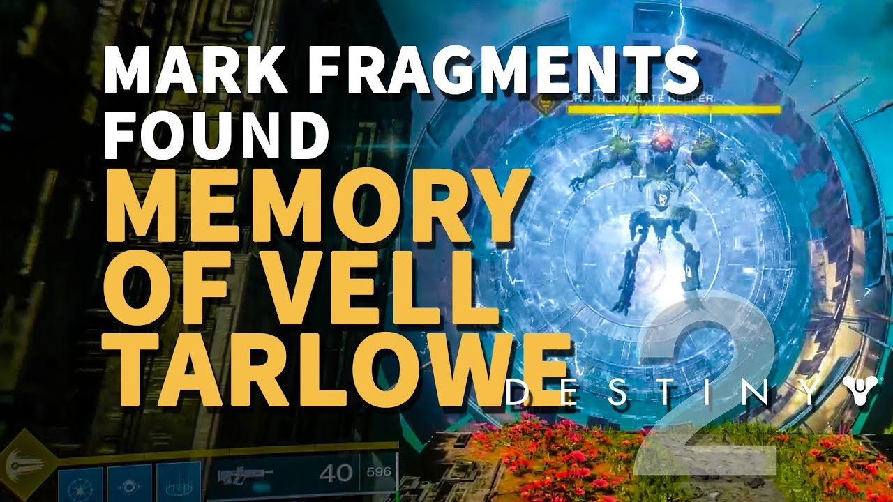 Memory of Vell Tarlowe Mark Fragments found Destiny 2 - YouTube