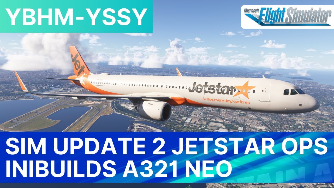 MSFS 2024 LIVE | Sim Update 2 | Jetstar Ops | iniBuilds A321 Neo | Hamilton Island - Sydney ...