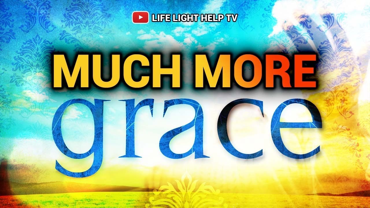 Much More Grace - YouTube