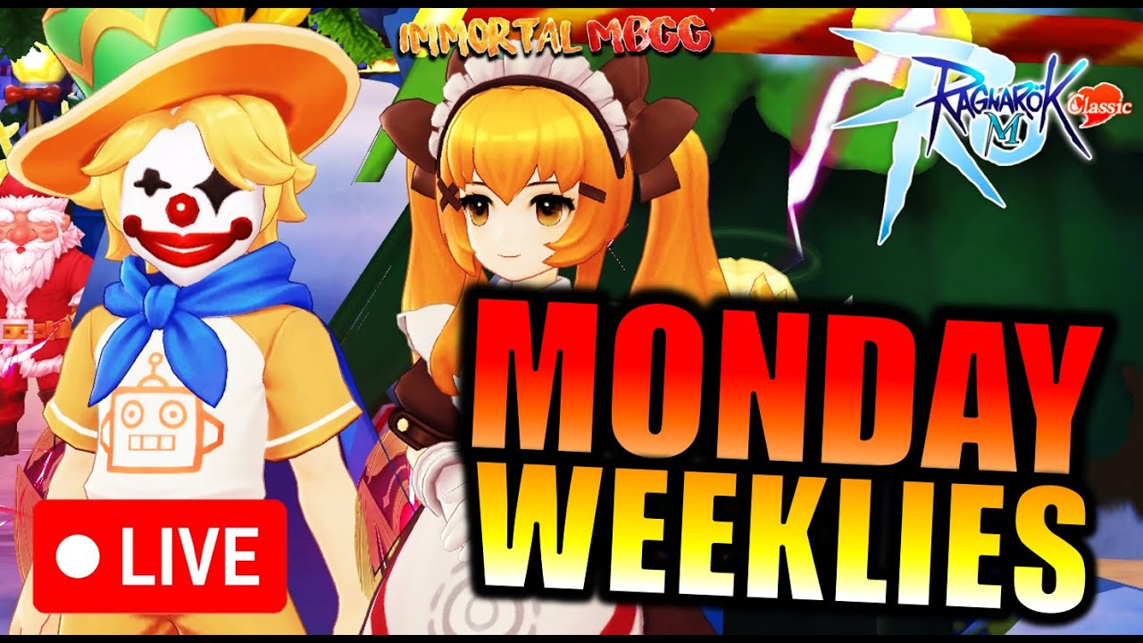 IT'S MONDAY! LET'S GOOOO WEEKLIES!! - RAGNAROK M CLASSIC - YouTube