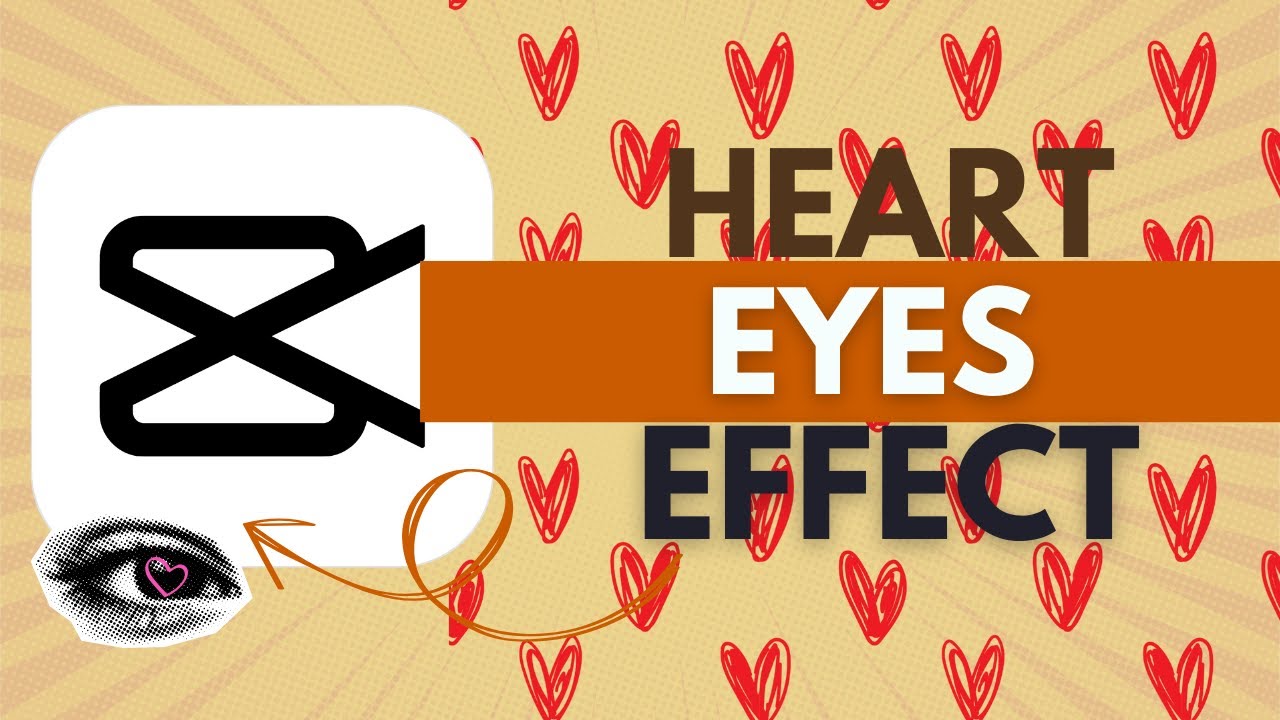 How to Add Heart Eyes Effect in CapCut - CapCut Tutorial - YouTube