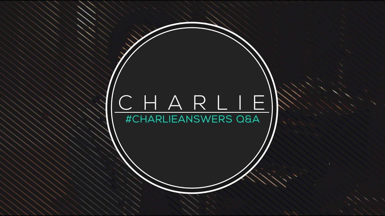 Charlie - Q&A Part 1 - YouTube