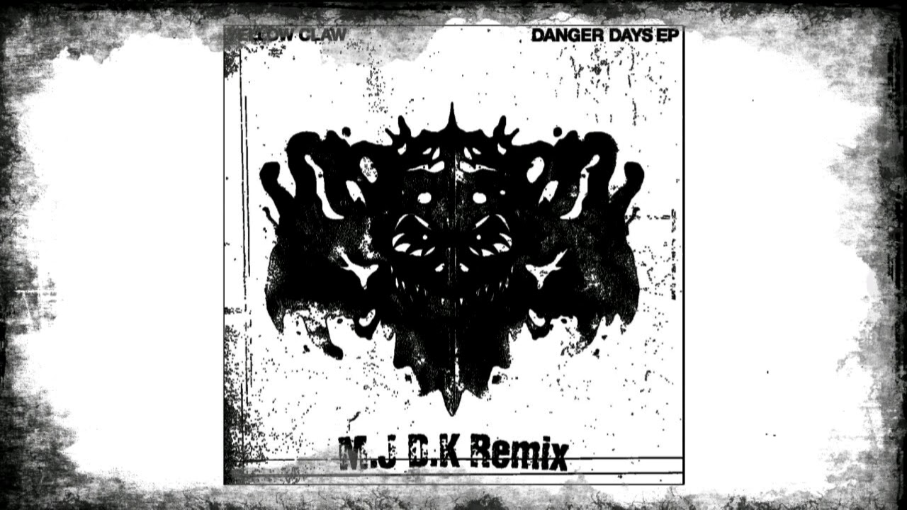 Yellow Claw - Danger Days(M.J D.K Remix)[OUT NOW] - YouTube