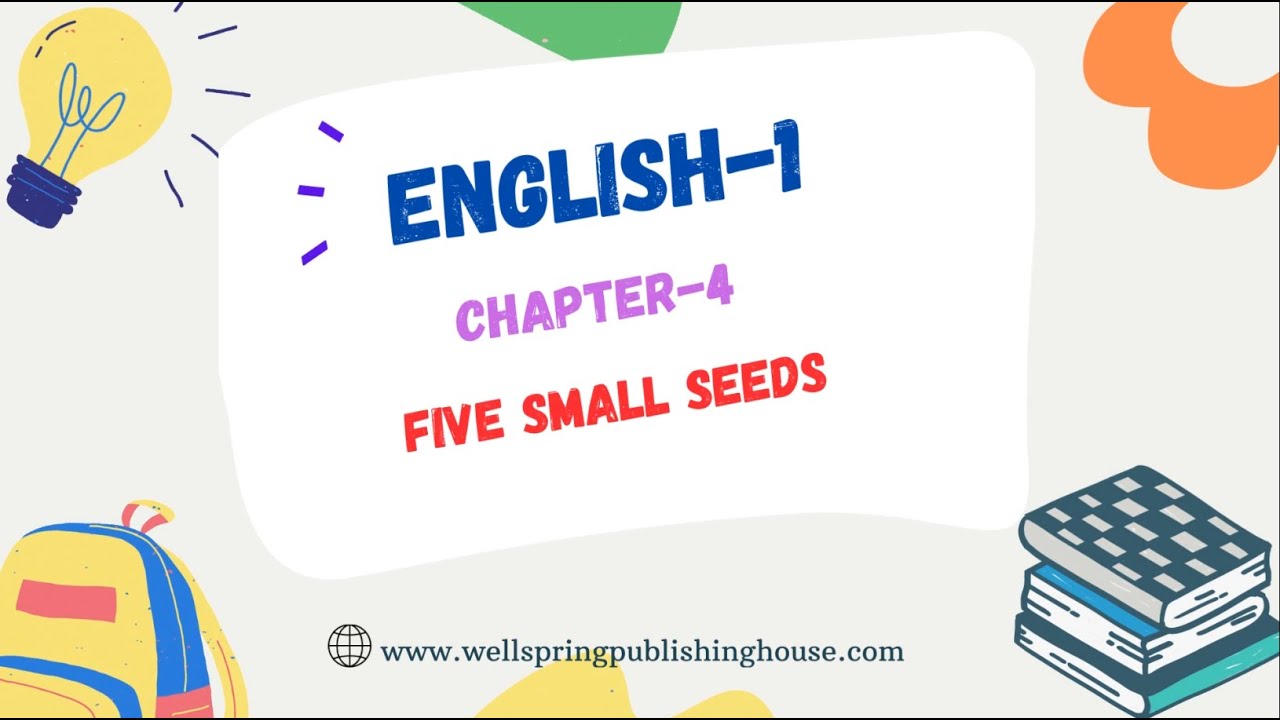 CLASS-1 | ENGLISH CHAPTER-4 | ENGLISH | FIVE SMALL SEEDS - YouTube