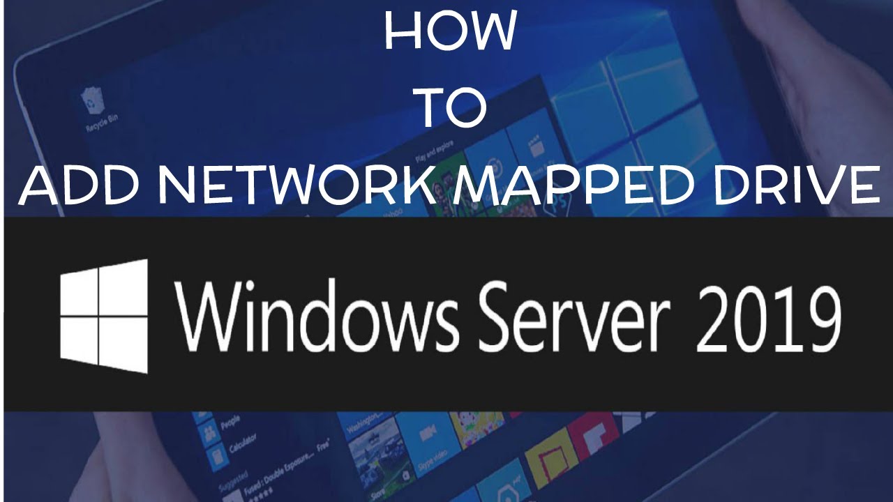 How to Configure Mapping Network Drive in Windows Server 2019 - Map a ...