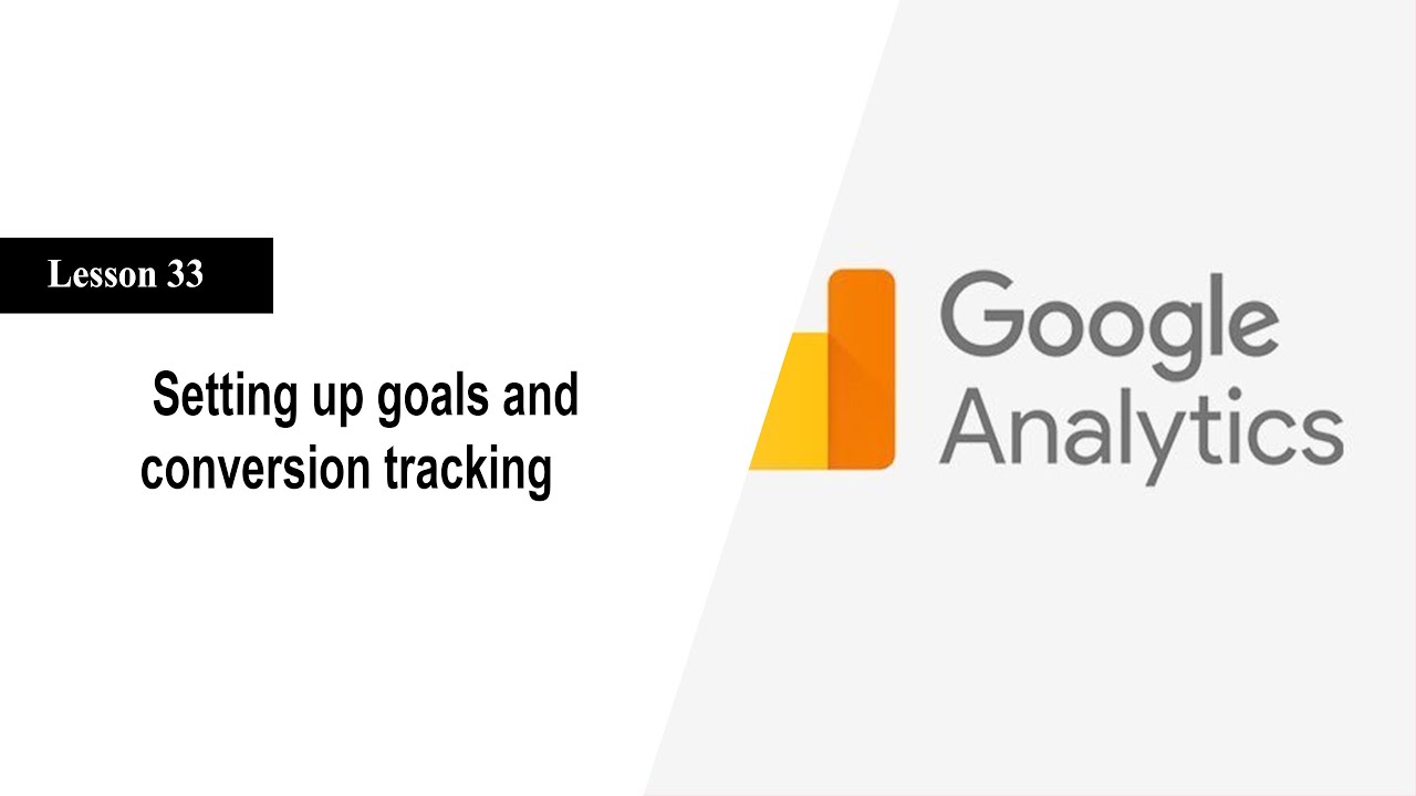 Setting up goals and conversion tracking - YouTube