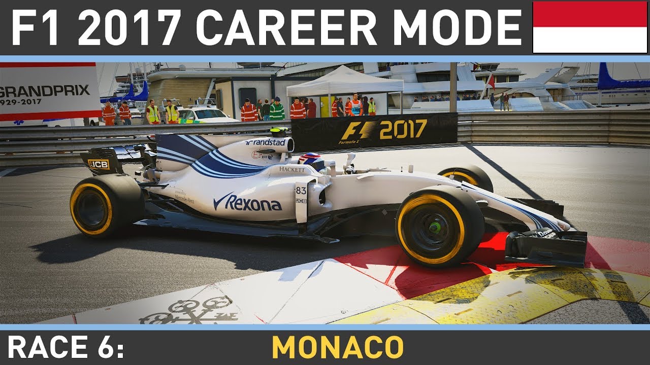 F1 2017 - Williams Revival Career Mode | Round 6: Monaco LIVE - YouTube