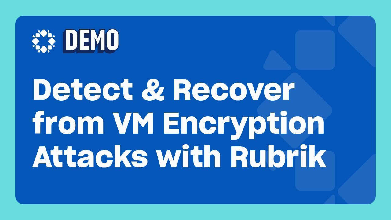 Detect & Recover From VM Encryption Attacks With Rubrik - YouTube