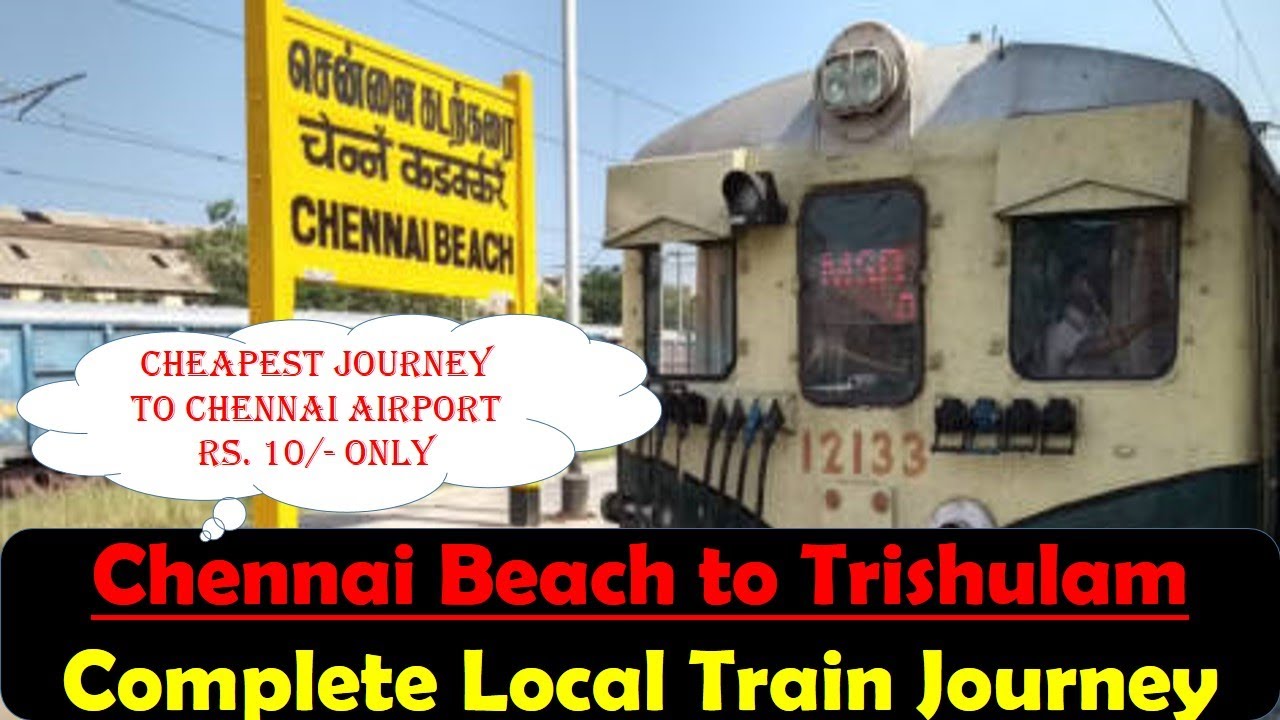 Chennai Suburban Trains : Journey Compilation || Chennai Beach ...