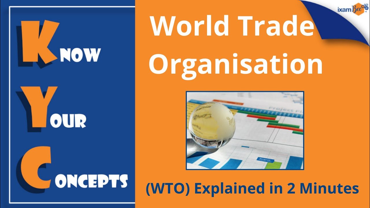 World Trade Organisation (WTO) | Explained in 2 Minutes | KYC | By Amit ...