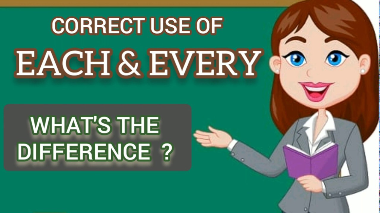 LEARN CORRECT USE OF EACH AND EVERY || Usage and difference between ...