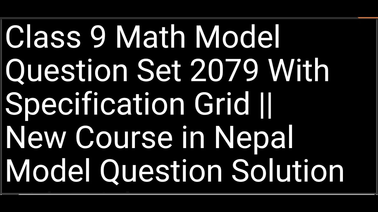 Class 9 Math Model Question Set 2079 With Specification Grid || New ...
