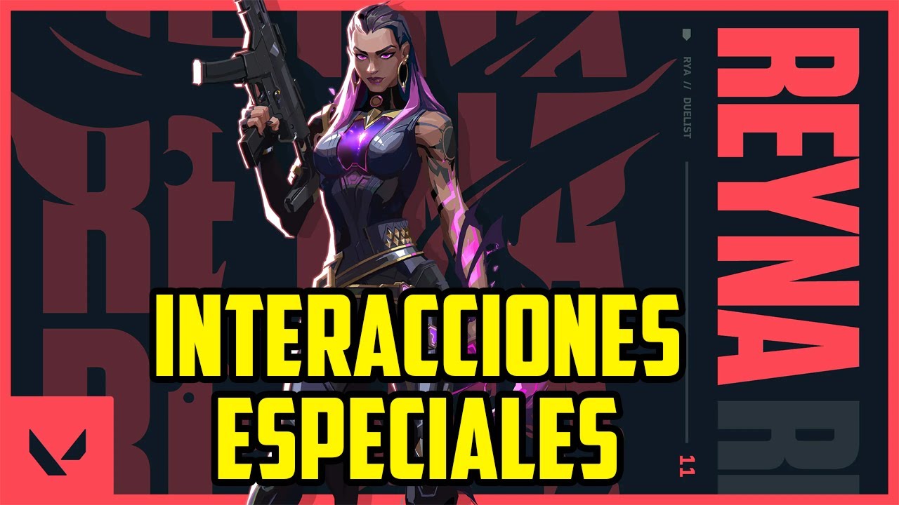 💪[VALORANT] - REYNA 👌 (INTERACCIONES ESPECIALES) en ESPAÑOL LATINO ...