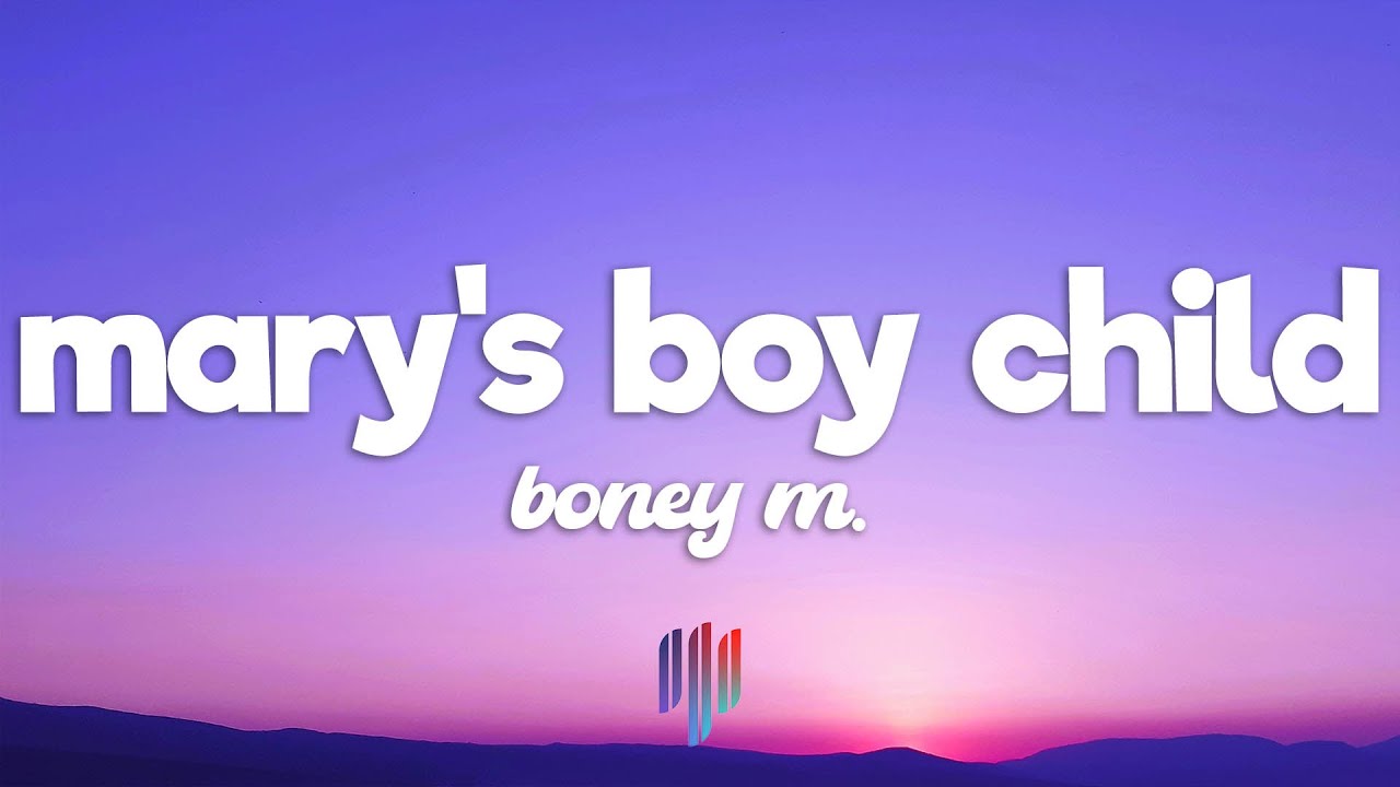 Boney M. - Mary's Boy Child (Lyrics) - YouTube