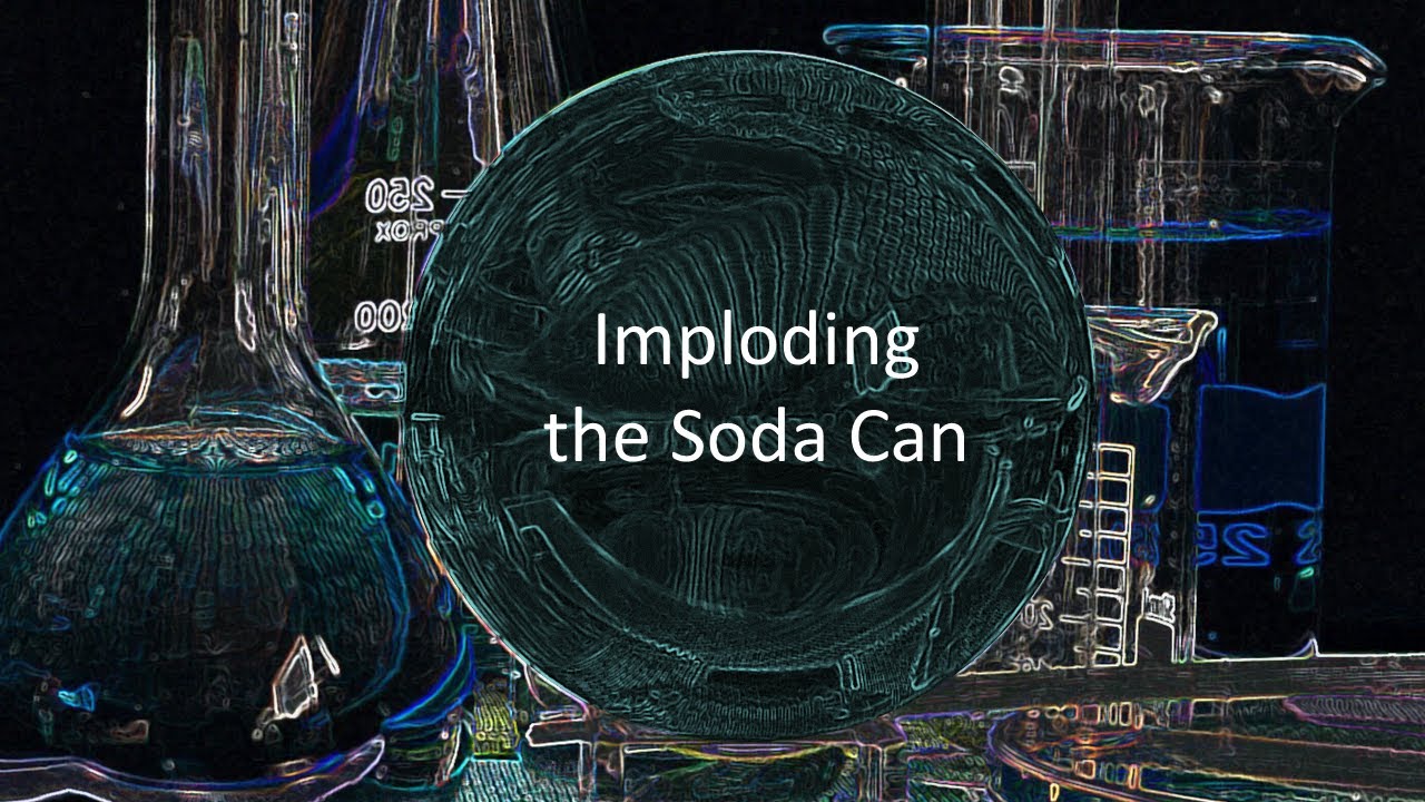 Imploding the Soda Can - YouTube