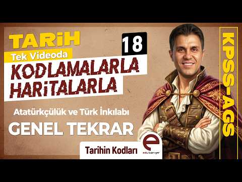 18) Tek videoda haritalarla-kodlamalarla ATATÜRKÇÜLÜK VE TÜRK İNKILABI genel tekrar