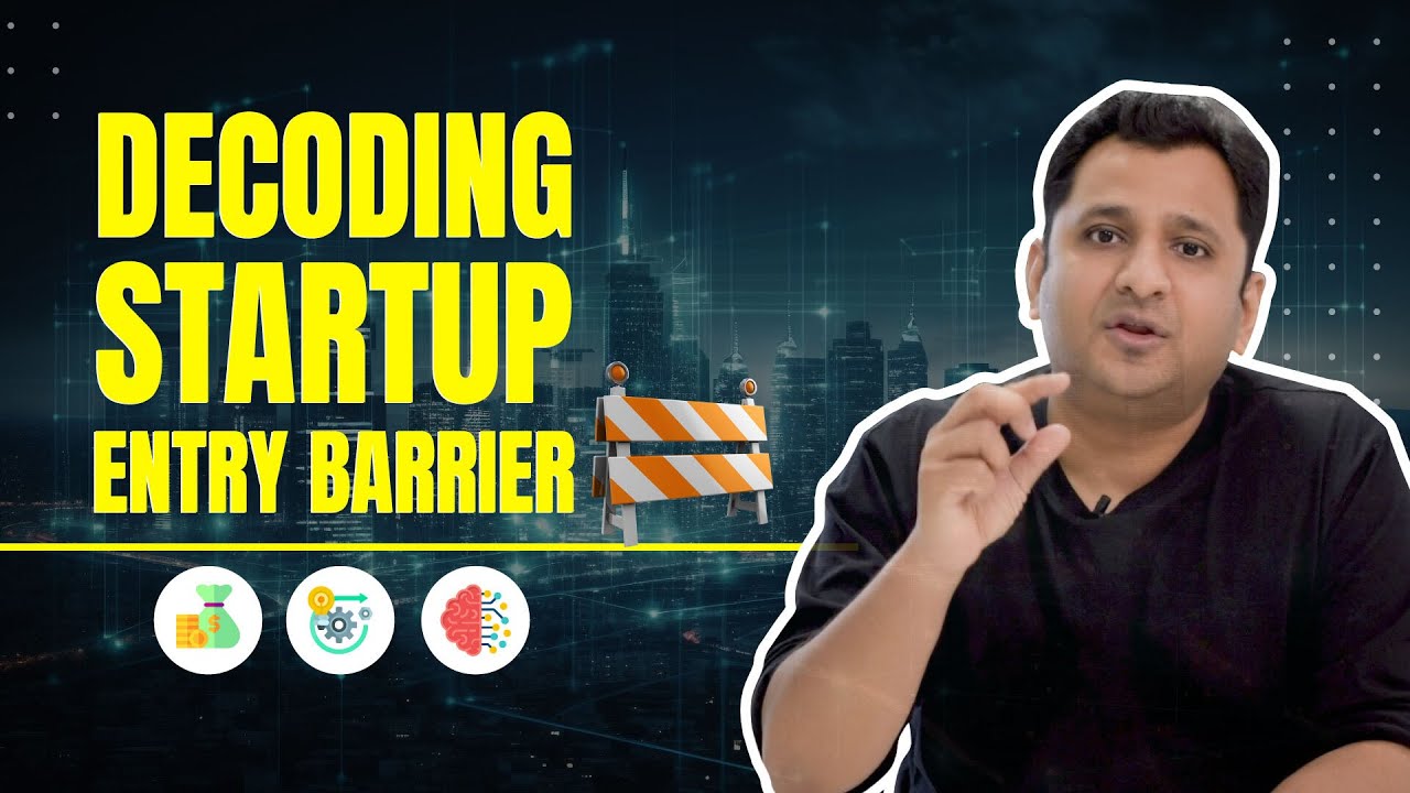 Decoding Startup Entry Barrier - YouTube