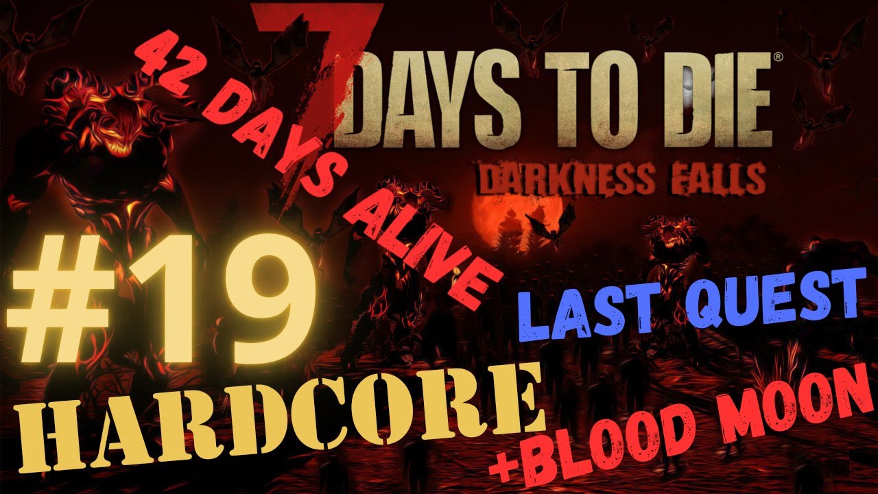 7 Days to Die V21 Darkness Falls Hardcore Insane. Ep 19. Research rescue from hell. 38 days ...