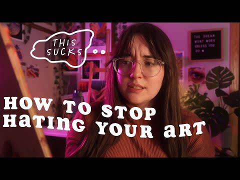 Do this if you HATE your art ★ how to gain confidence as an artist + stop hating your art