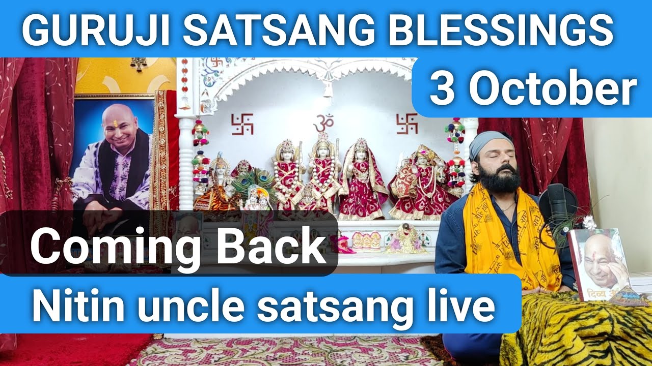 Nitin uncle Guruji Satsang Live Today | 3 October 7:30 PM - YouTube