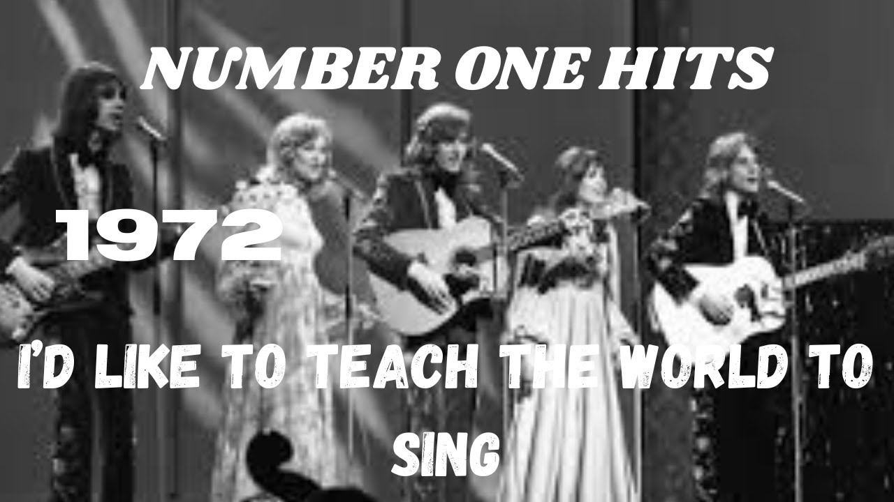 NUMBER ONE HITS...1972...I'd Like to Teach the World to Sing (In ...
