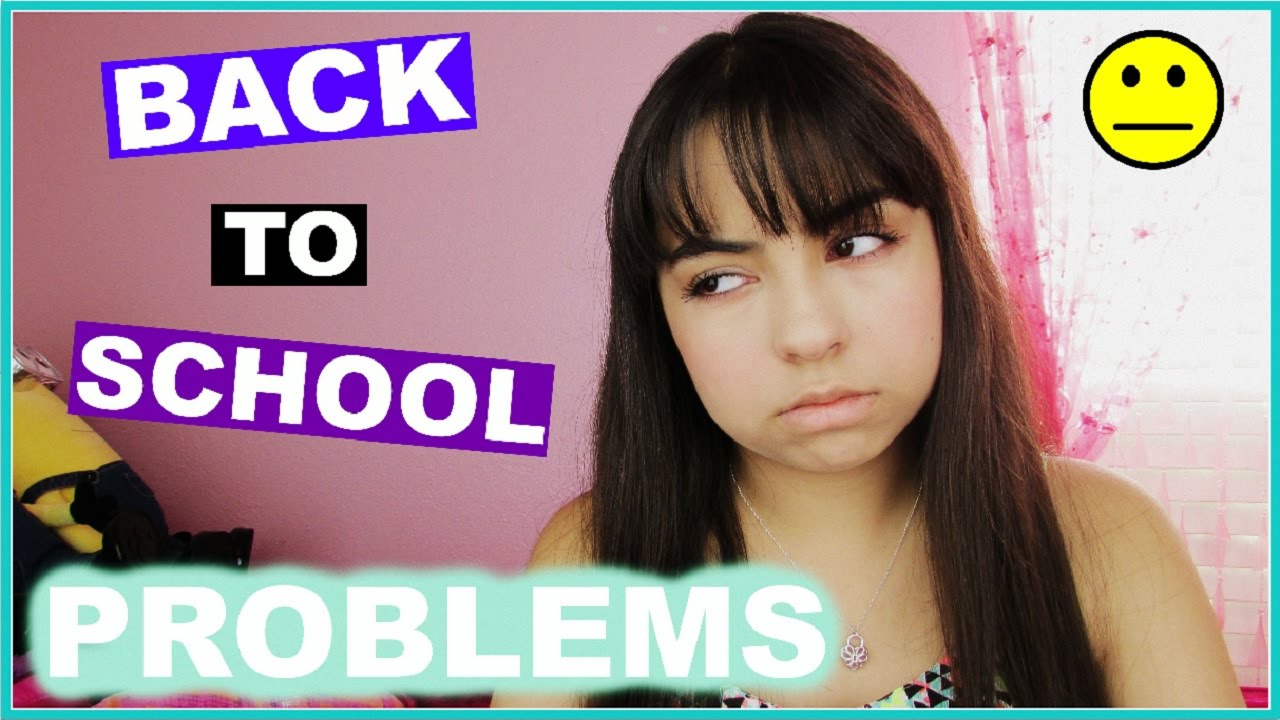 Back to School PROBLEMS! - YouTube