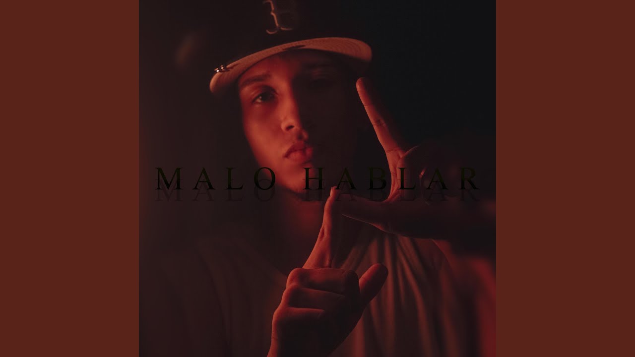 MALO HABLAR - YouTube