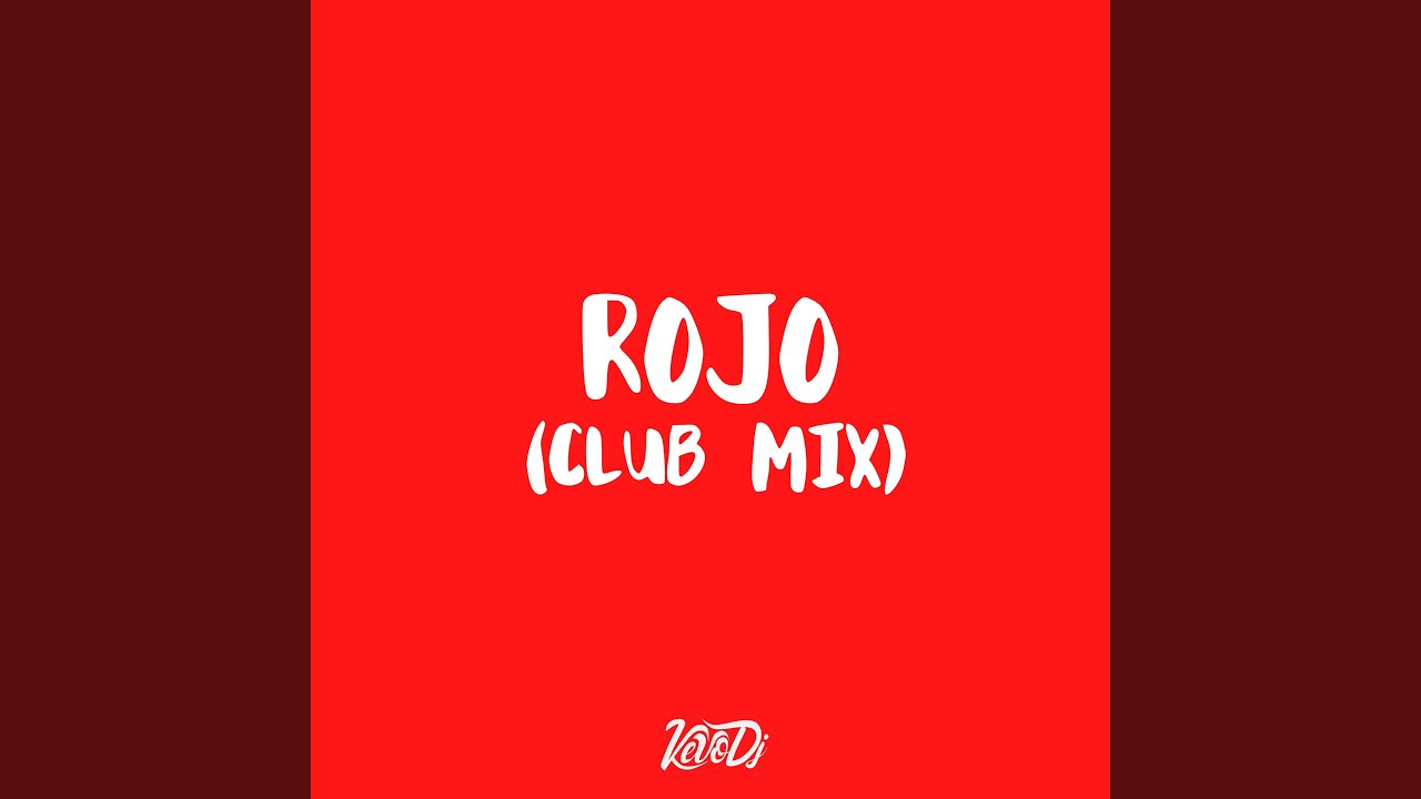 Rojo (Club Mix) - YouTube