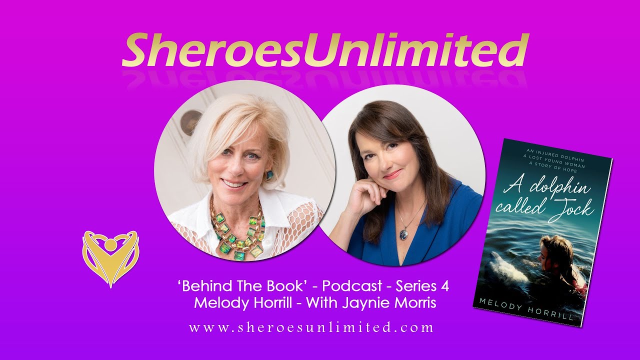 SheroesUnlimited Behind The Book Series #04 | Melody Horrill With ...
