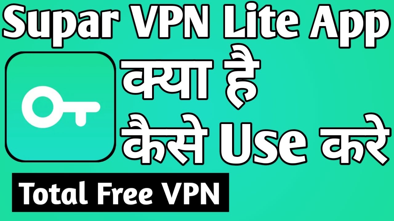 Supar VPN Lite App Kaise Use Kare ।। how to use supar vpn lite app ...