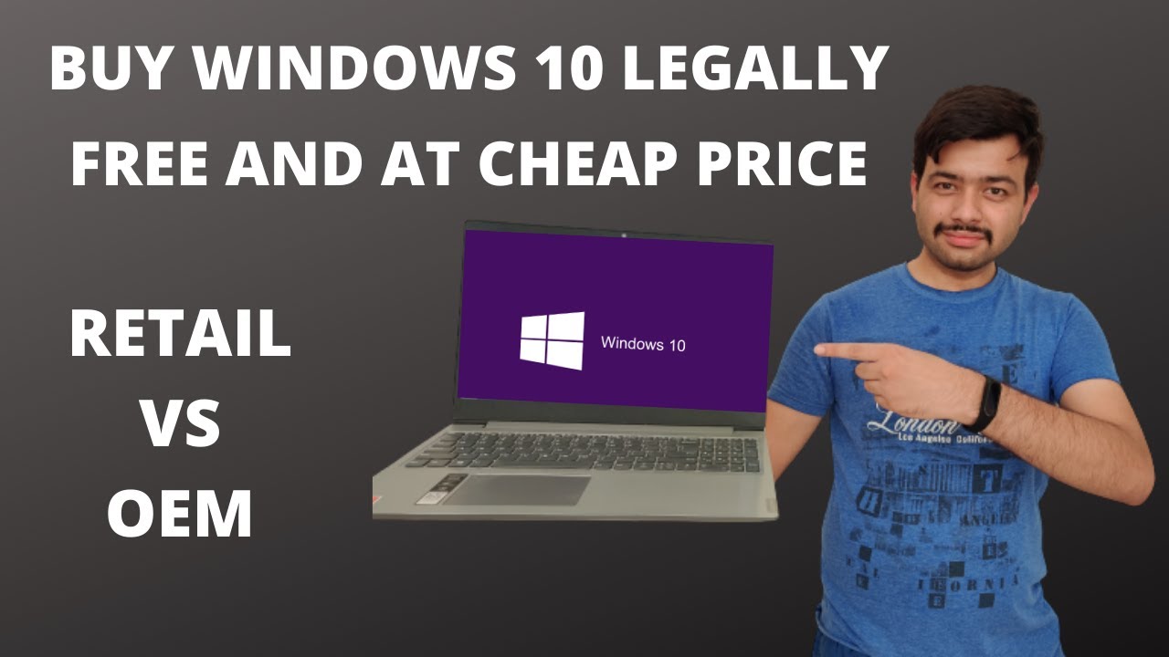 Buy Windows 10 Free or at Cheap prices Legally | OEM vs Retail keys ...