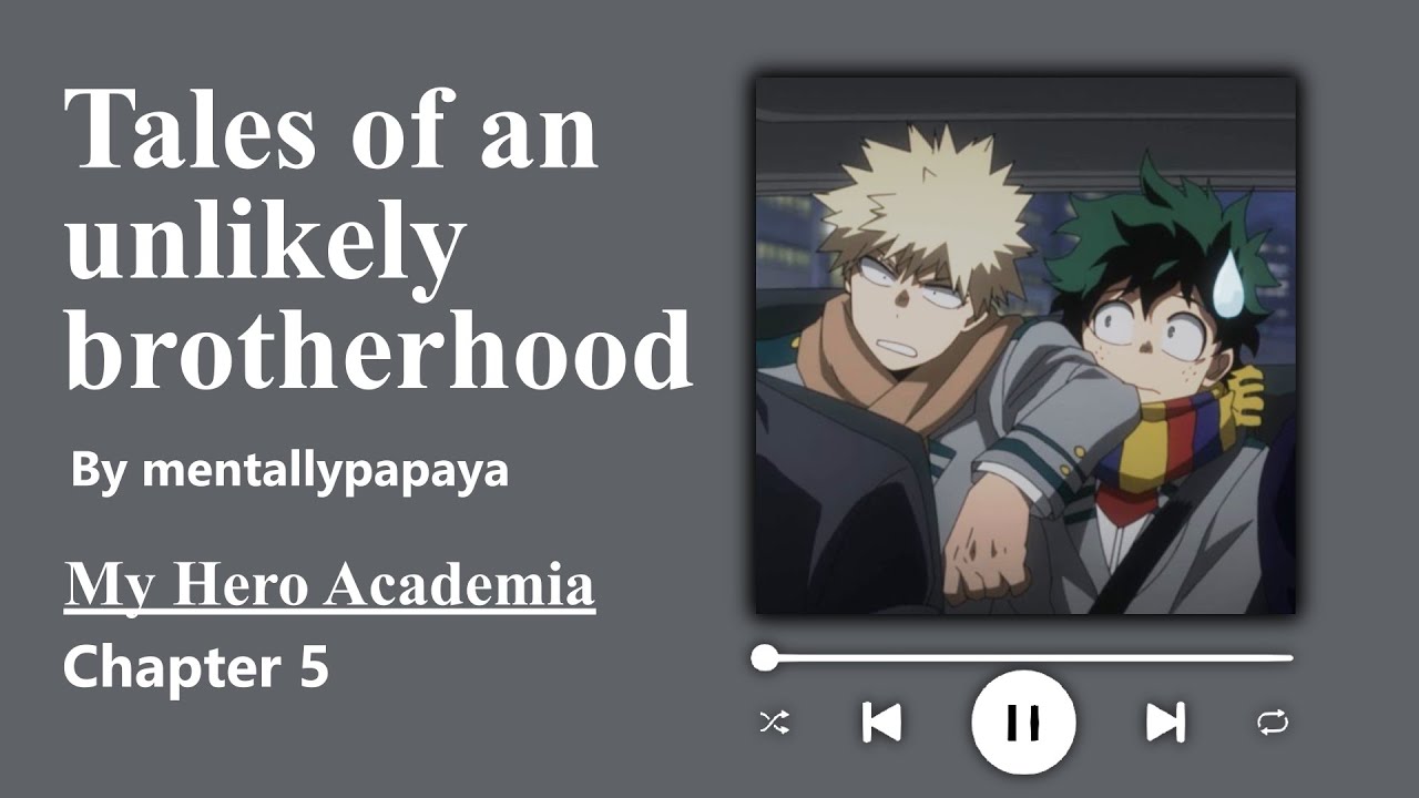 Tales of an unlikely brotherhood - Podfic (MHA) - Chapter 5 - YouTube