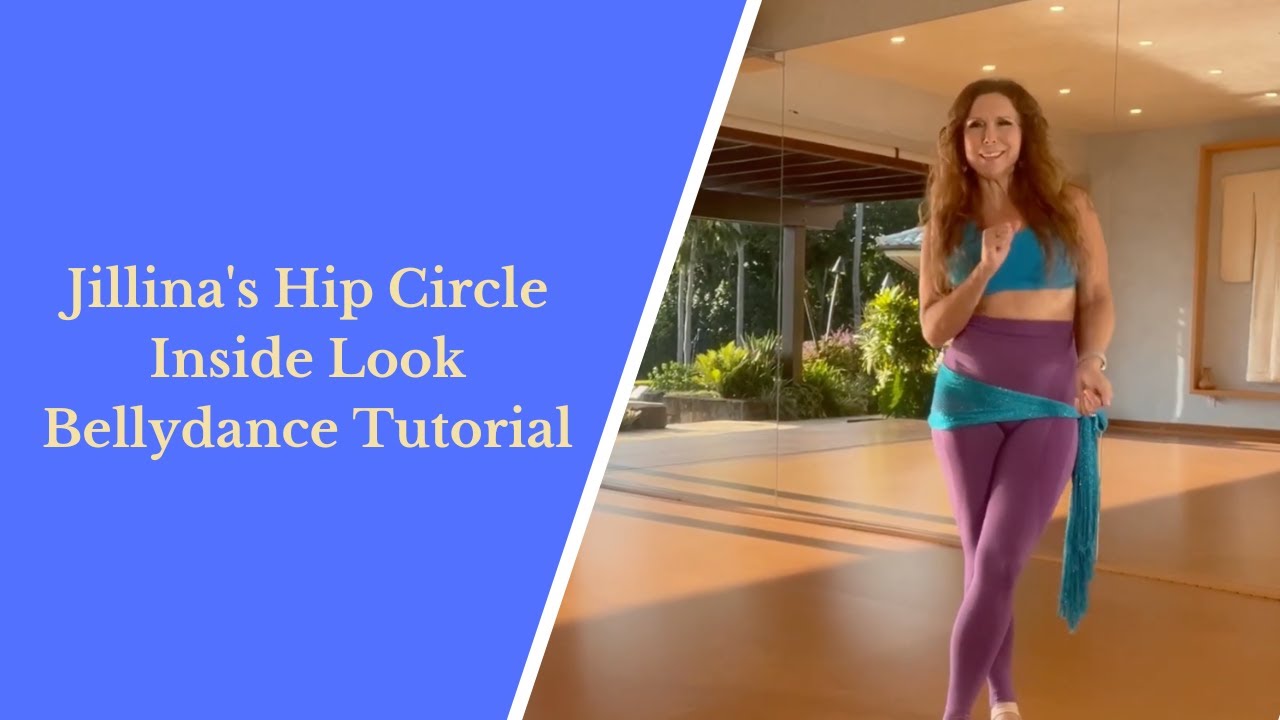 Jillina's Hip Circle Inside Look Bellydance Tutorial - YouTube