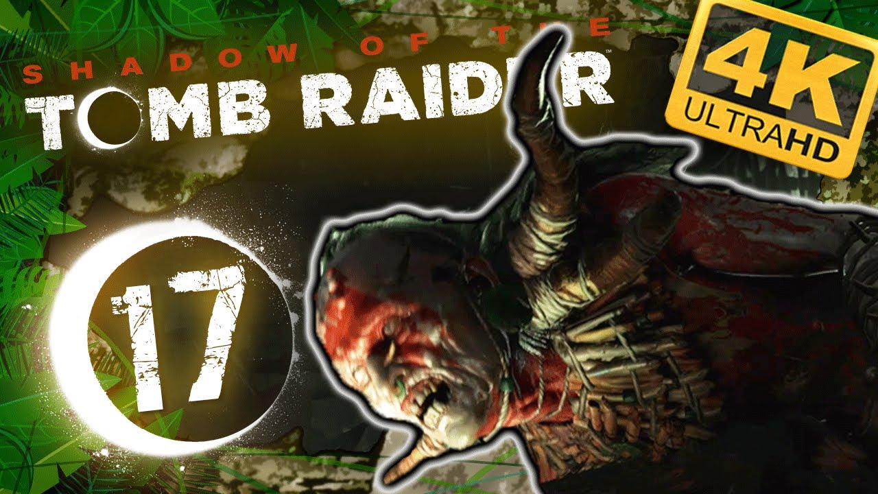 SHADOW OF THE TOMB RAIDER 🌙 #17: Maya-Zombie (Yaaxil) Angriff nach San ...