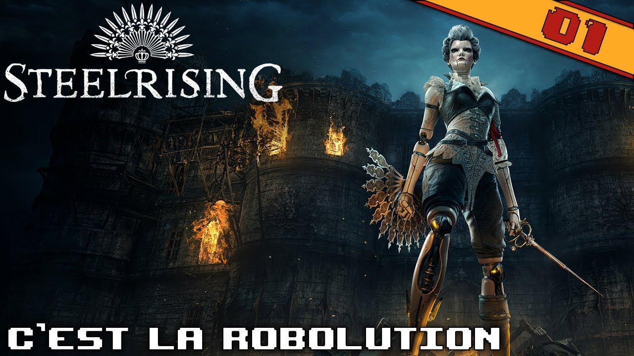 C'EST LA ROBOLUTION | STEELRISING - épisode 1 - YouTube