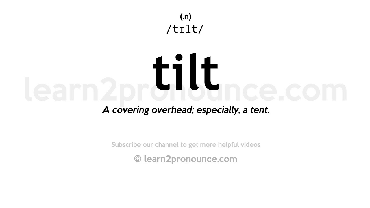 Pronunciation Of Tilt Definition Of Tilt YouTube pronunciation-of-tilt-definition-of-tilt-youtube