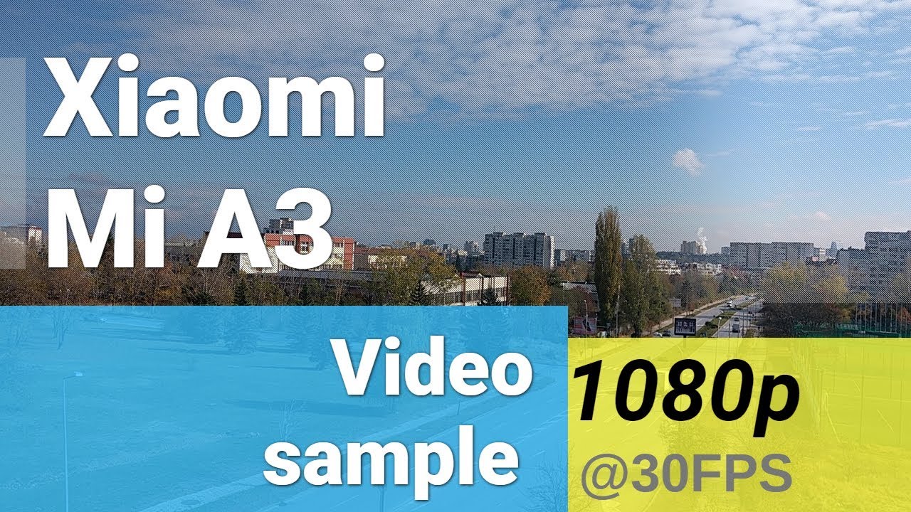 Xiaomi Mi A3 1080p video sample at 30fps