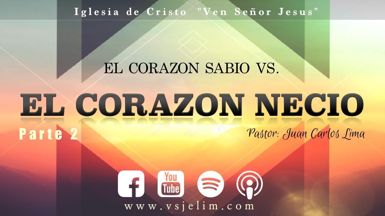 El Corazon sabio Vs. El corazon Necio. - YouTube